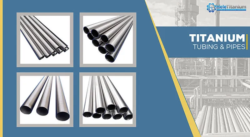 Reliable Titanium Tubing and Pipe Supplier in China | Hele